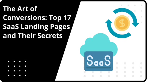 The Top 17 SaaS Landing Pages and Their Secrets